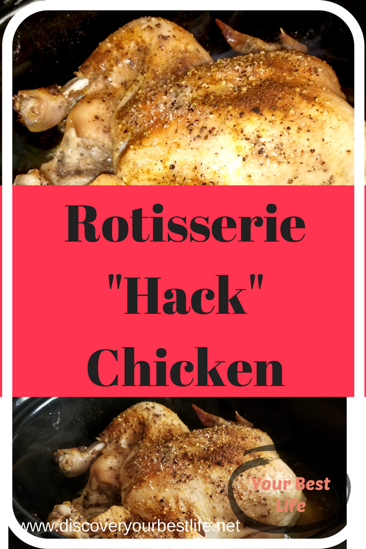 Knock-off Rotisserie "Hack" Chicken - Discover Your Best Life