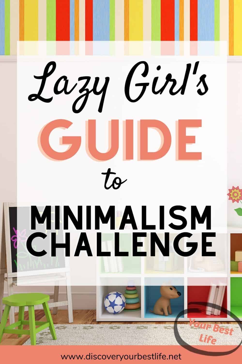 The Lazy Girl's Guide to the Minimalism Challenge - Discover Your Best Life